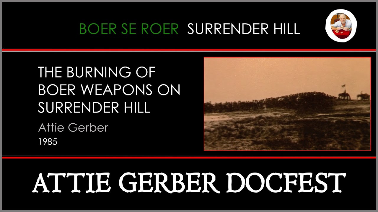 SURRENDER HILL - BOERE-OORGAWE IN 1900 (BOER SURRENDER 1900) - YouTube