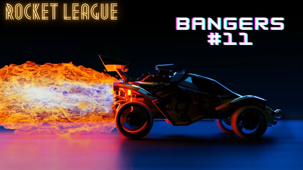 Rocket league Bangers #11!!! - YouTube
