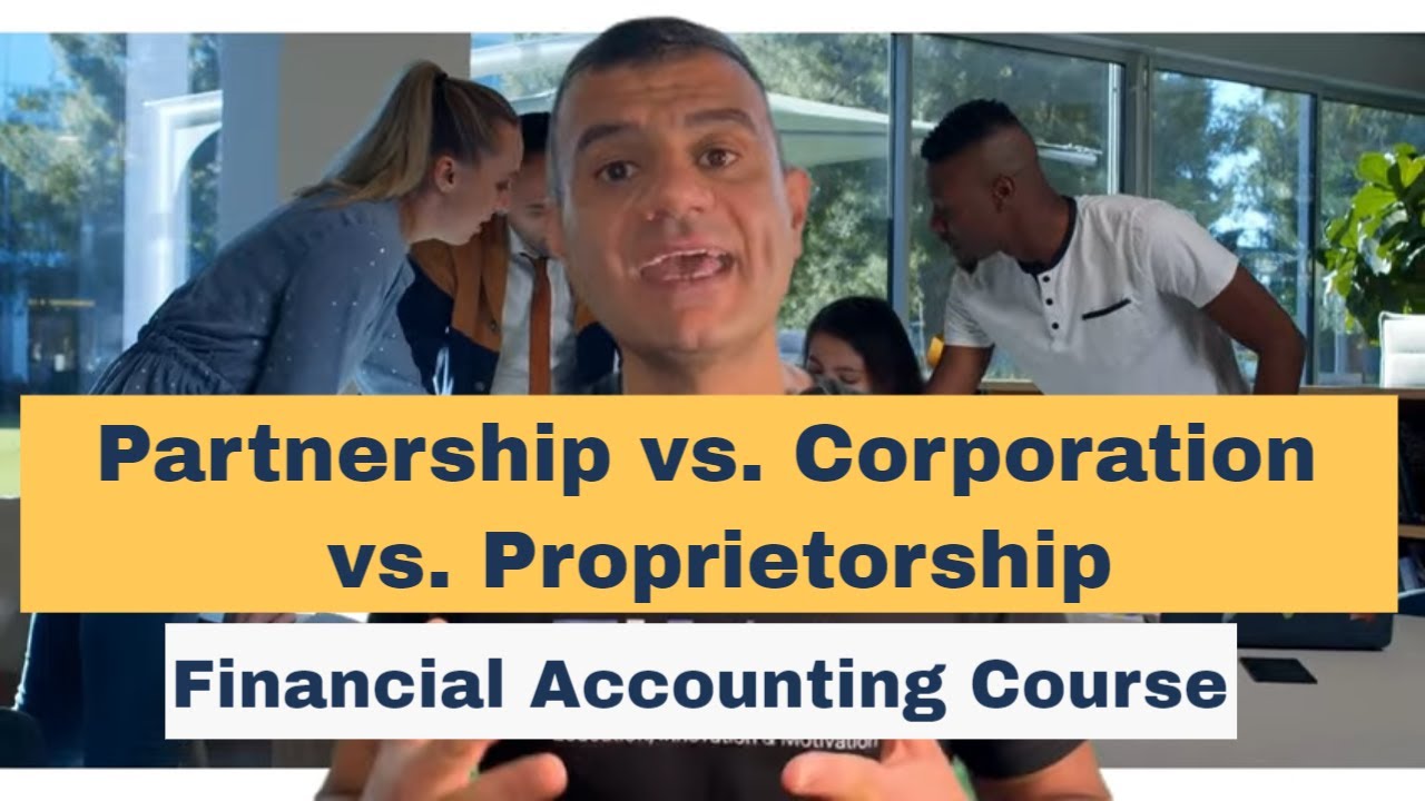 Business structure: Partnership Versus Corporation Versus ...