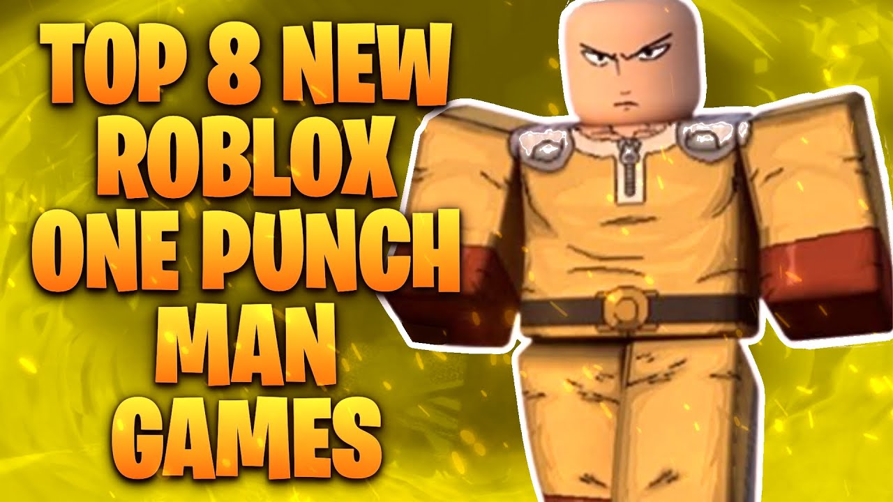 Top 8 NEW Roblox One Punch Man Games to Play - YouTube