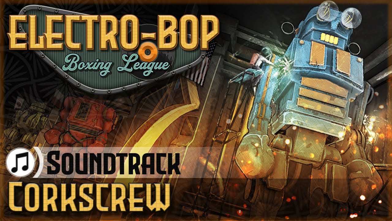 Electro Bop Soundtrack - Corkscrew - YouTube