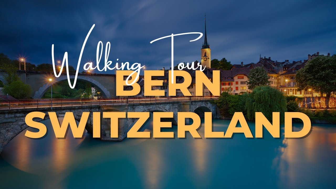 Walking Tour of BERN | Switzerland - YouTube