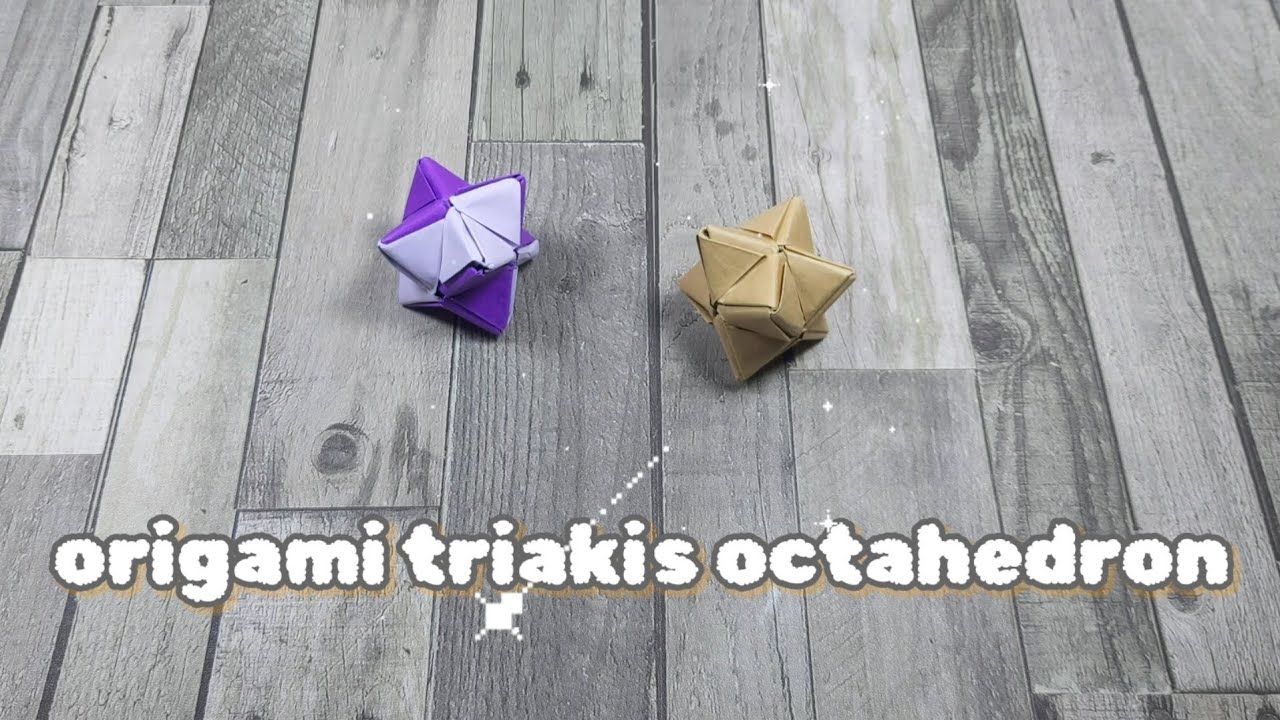 origami triakis octahedron - YouTube