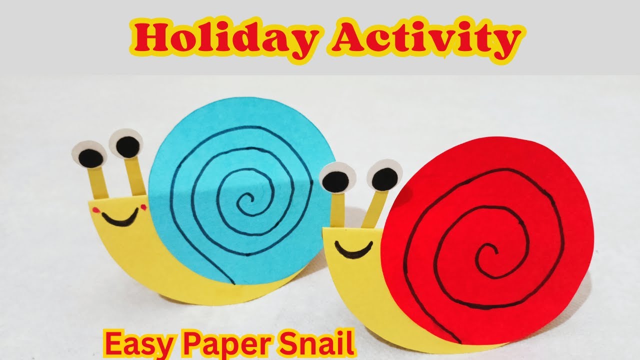 Summer Holiday Activity idea| DIY Paper Snail Craft for Beginners | How ...