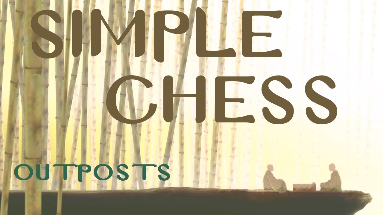 Chess Lesson: Outposts - YouTube