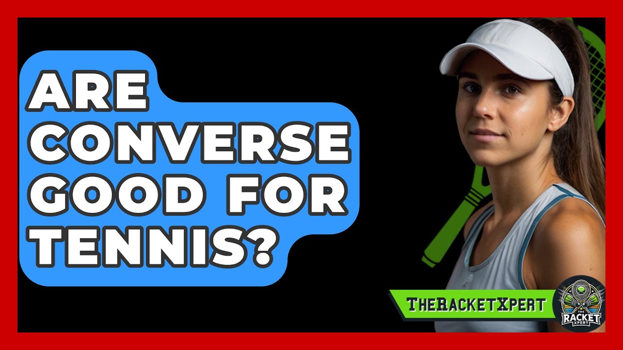 Are Converse Good For Tennis? - The Racket Xpert - YouTube