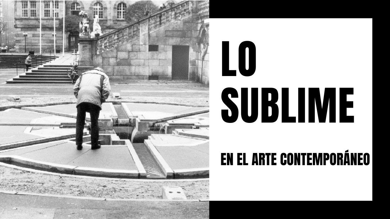 Lo sublime en el arte contemporaneo - Crítica sin Cortes - YouTube