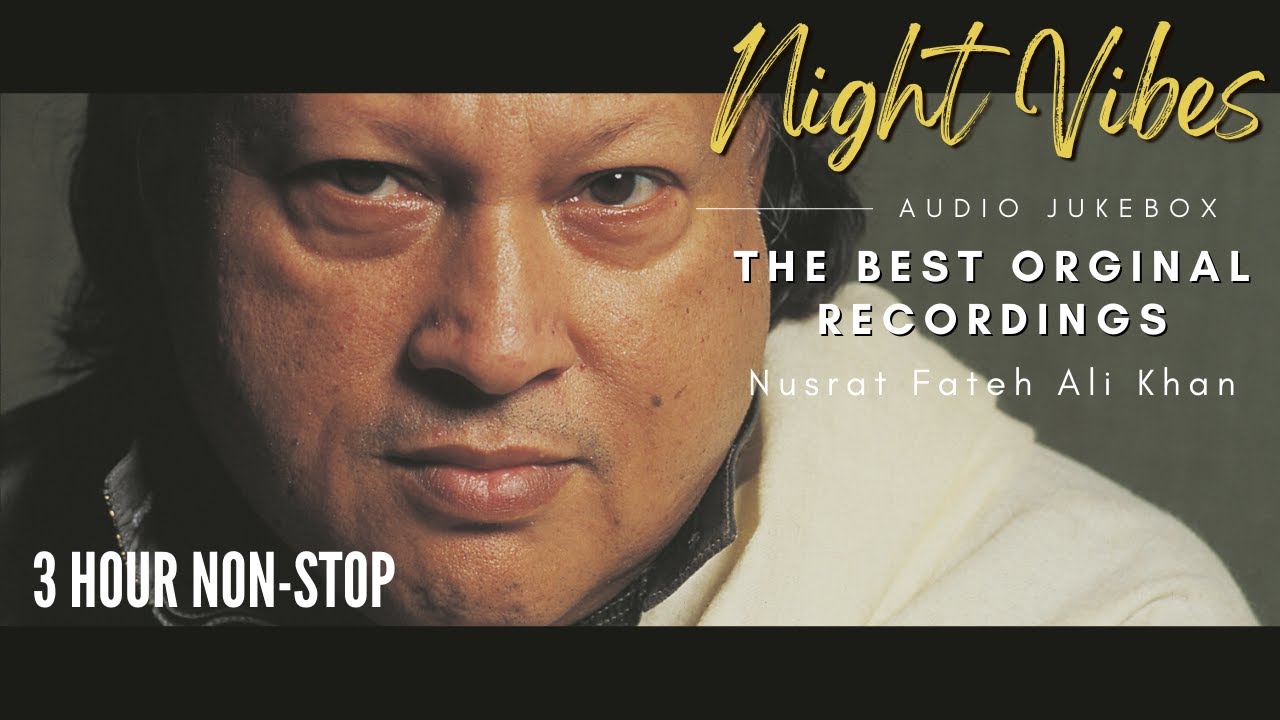 Complete Original Qawwalies - Nusrat Fateh Ali Khan | THE BEST | Qawali ...