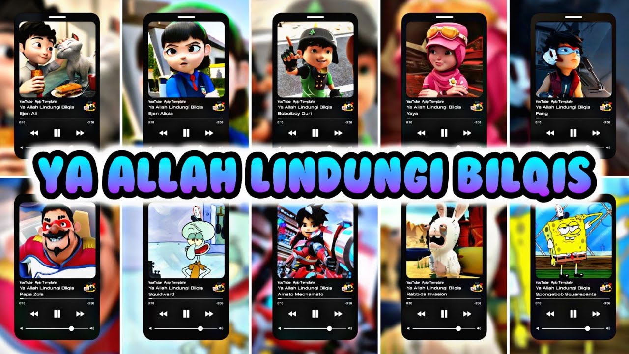 Ya Allah Lindungi Bilqis Versi Ali, Alicia, Boboiboy, Yaya, Fang, Papa ...