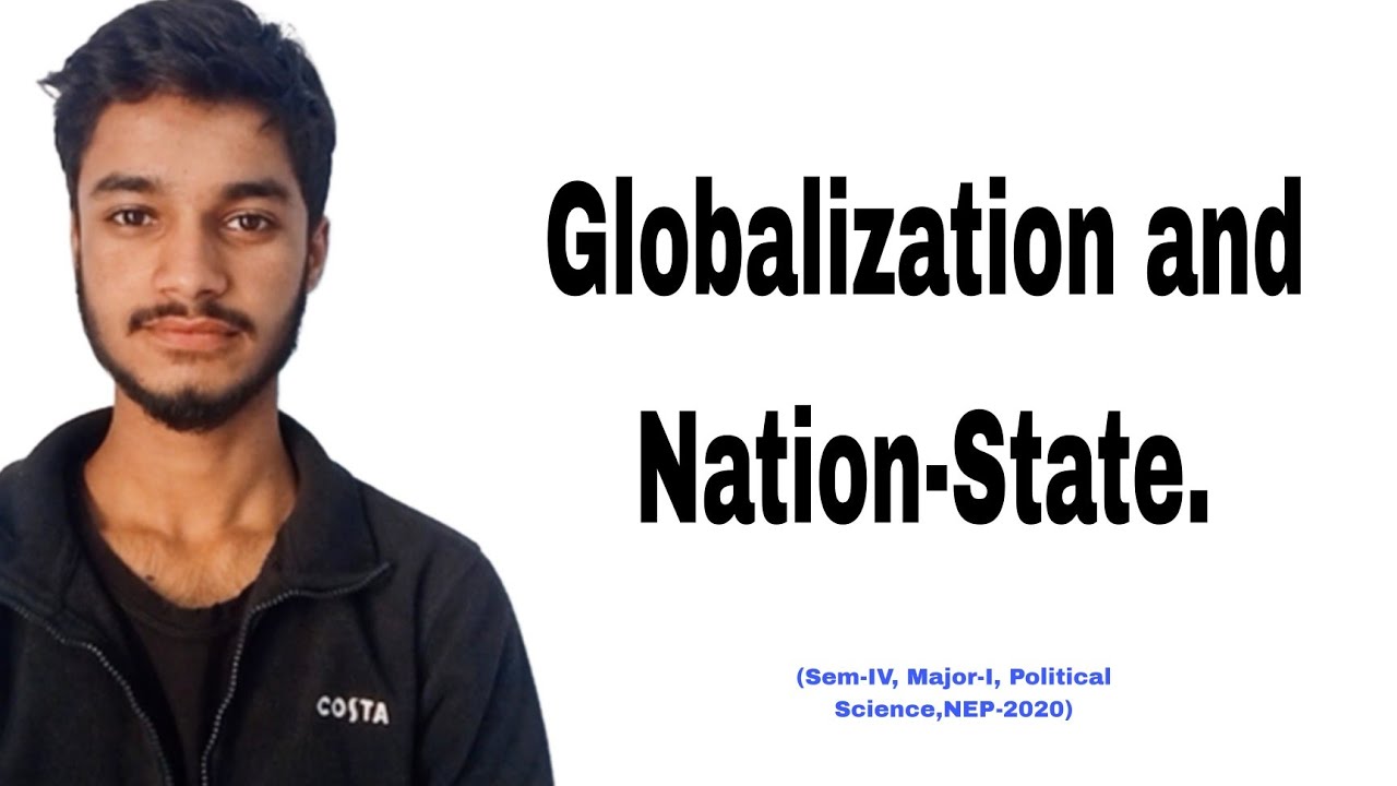 Globalization and Nation-State. - YouTube