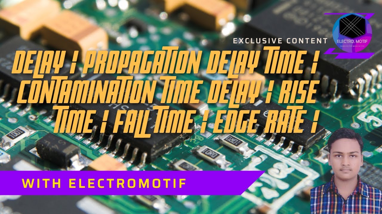 Delay | Propagation delay time | Contamination Time delay | Rise Time ...