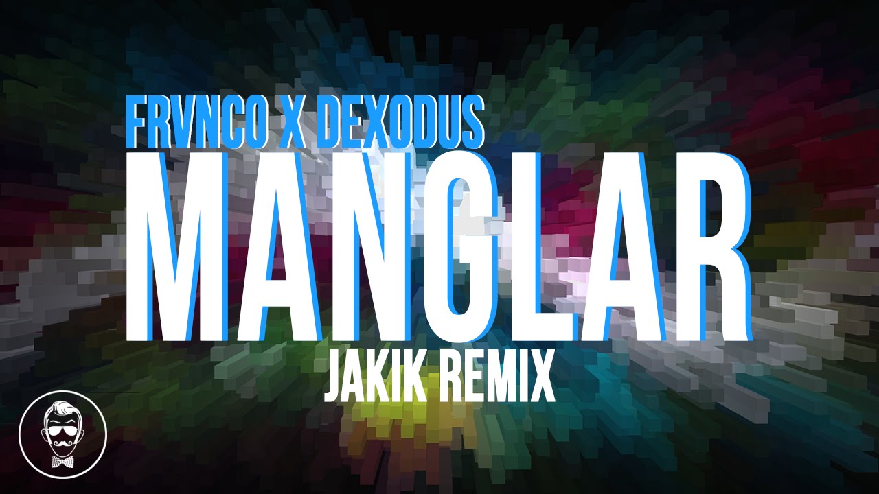 FRVNCO X Dexodus - Manglar (Jakik Remix) - YouTube