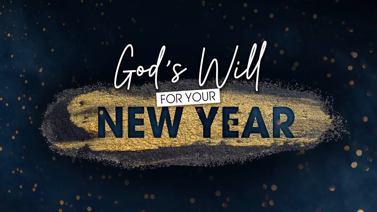 God's Will For Your New Year - YouTube