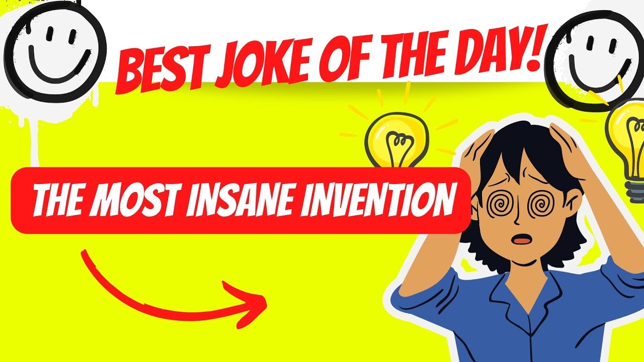 BEST JOKES AND FUNNY STORIES "THE MOST INSANE INVENTION "STORY Best ...