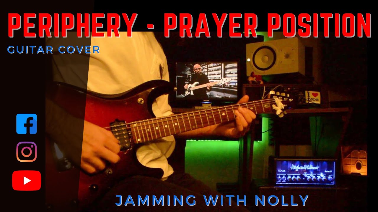 Periphery - Prayer Position, jamming with Nolly / GUITAR COVER (6 ...