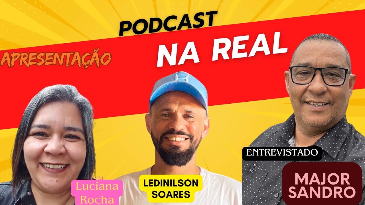 PODCAST NA REAL ENTREVISTA O CANDIDATO A VICE PREFEITO MAJOR SANDRO DO MDB - YouTube