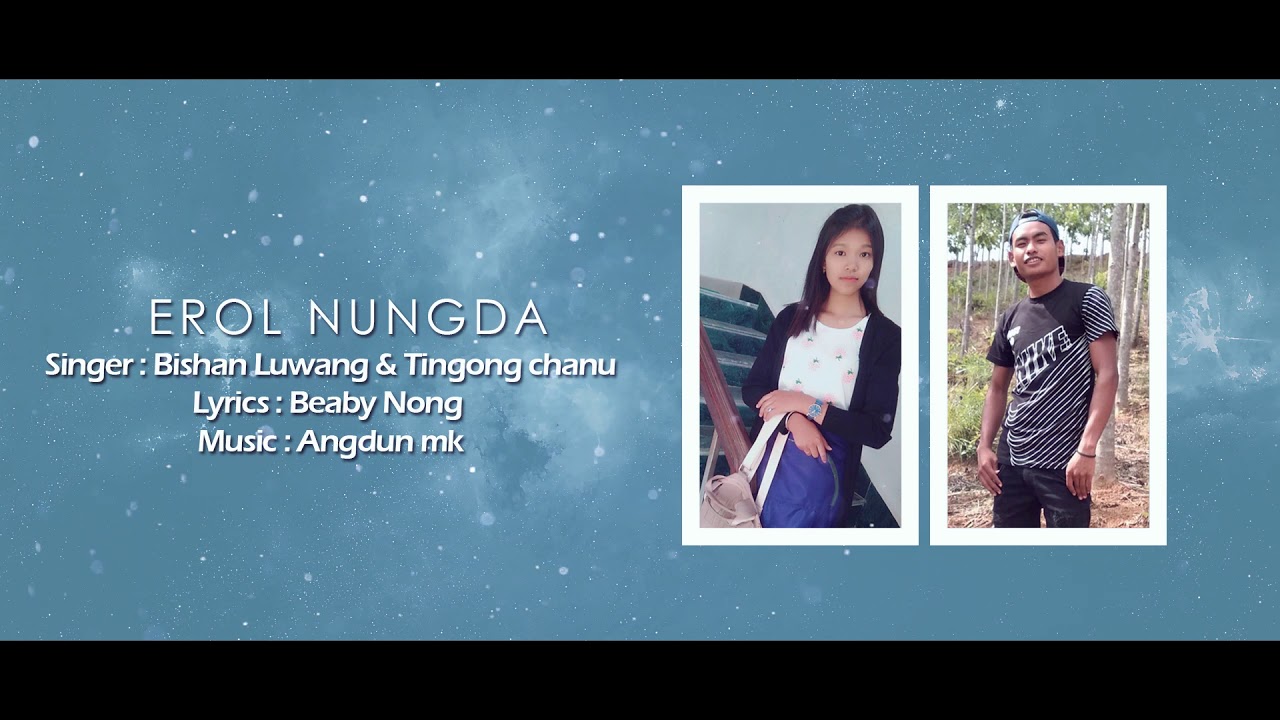 EROL NUNGDA || Audio Song || Bishan Luwang & Tingong Chanu - YouTube