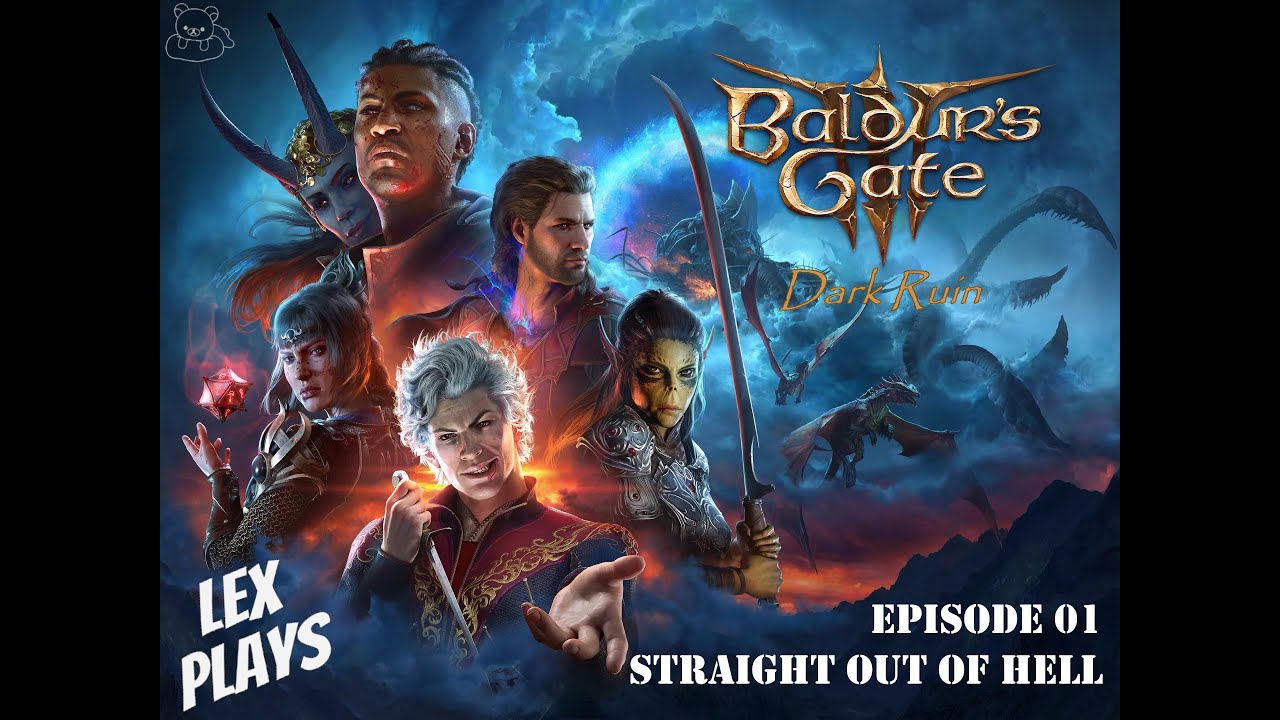 Lex Plays - Baldur's Gate 3 [PC] (Dark Ruin) - EP 01 - Straight Out of ...