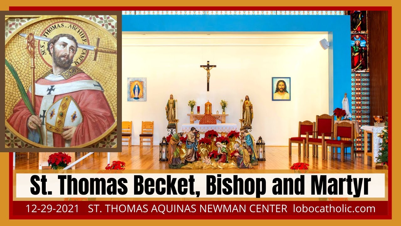 St. Thomas Becket, Bishop and Martyr - YouTube