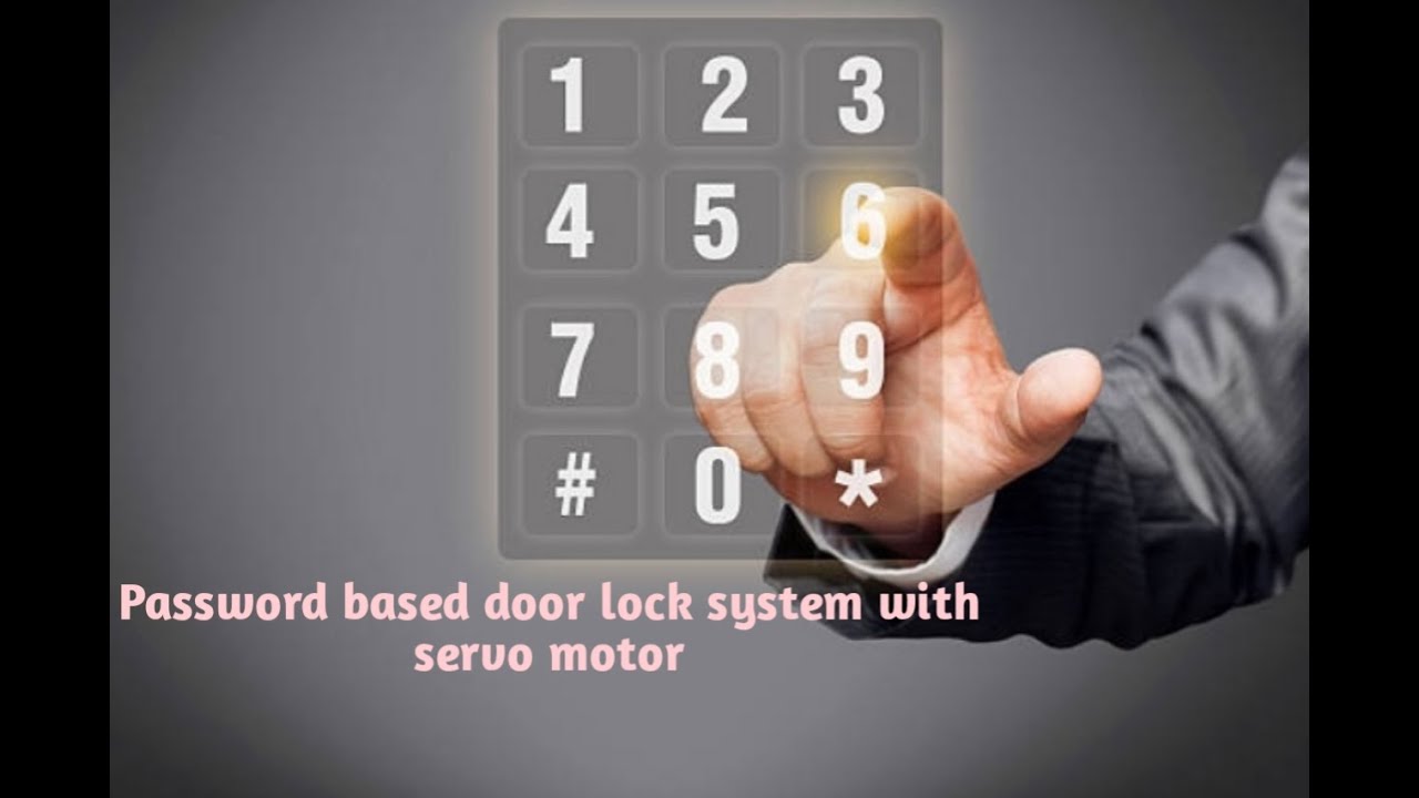 Password based door lock security system six digit password - YouTube