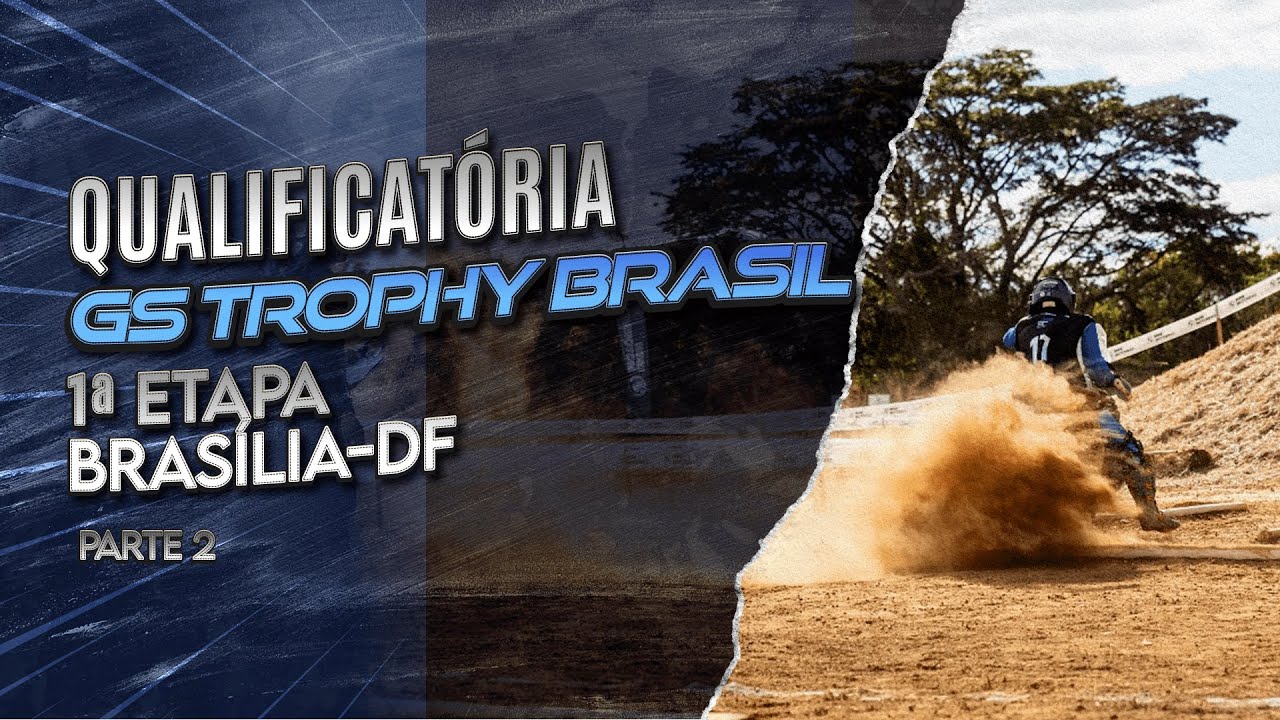 TUDO sobre a 1ª Qualificatória do GS TROPHY 2024 - Etapa DF (PARTE 02 ...
