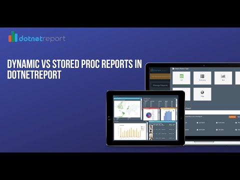 Dynamic vs Stored Proc Reports in DotNetReport - YouTube