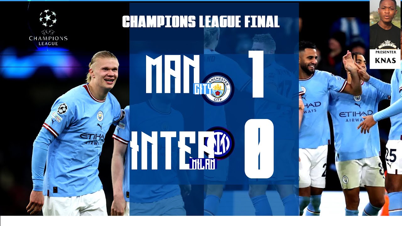 Man City 1 : 0 Inter Milan _ Champions League final...Man city win ...