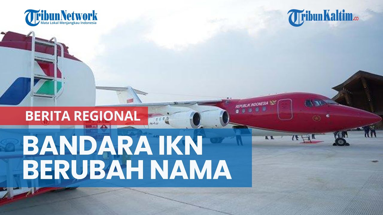 Resmi Terdaftar di ICAO dan Berubah Status Jadi Komersial, Bandara IKN ...