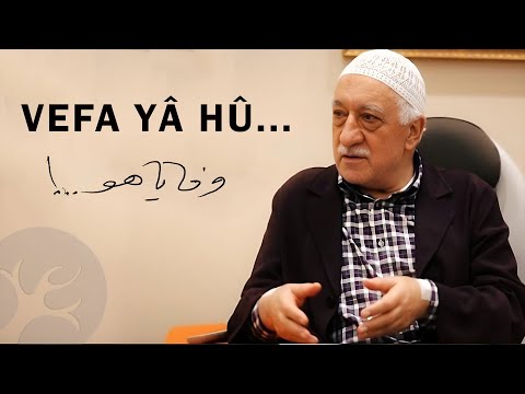 Vefa Yâ Hû...| Bir Hasbihal | M. Fethullah Gülen