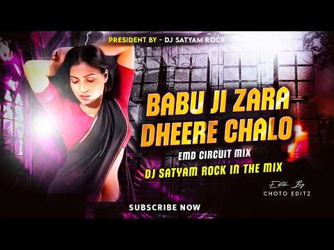 Babuji Zara Dheere Chalo | 🔥Edm Circuit Mix🔥 | Dj Satyam Rock | Dum | Vivek | Sukhwinder Singh,Sonu