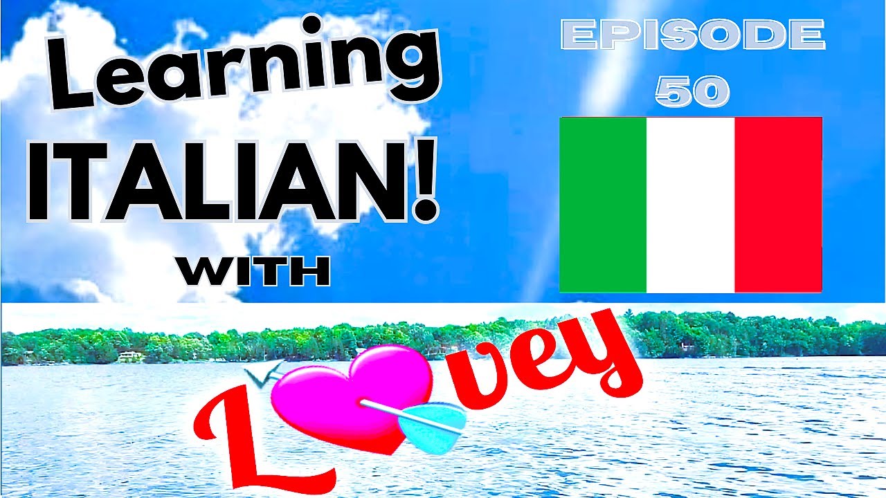 Let's Learn Italian! Episode 50 - YouTube
