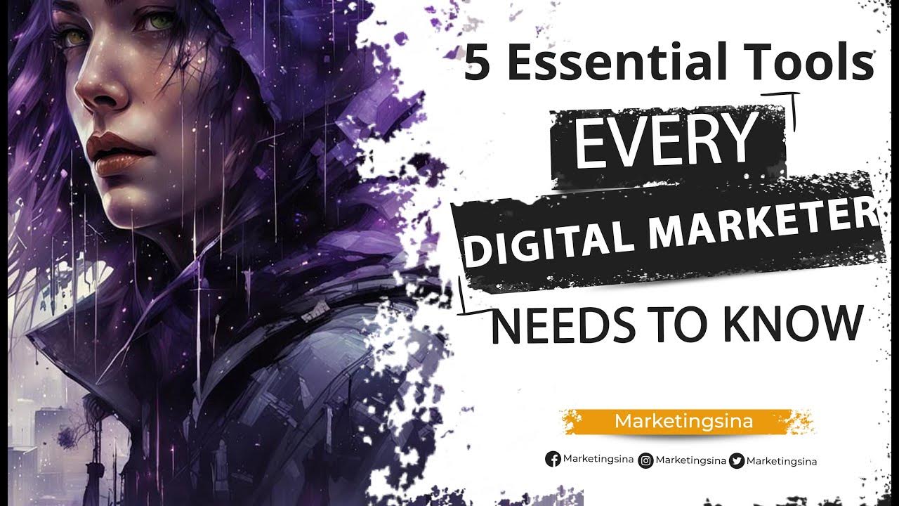 5 Essential Tools Every Digital Marketer Needs to Know - YouTube