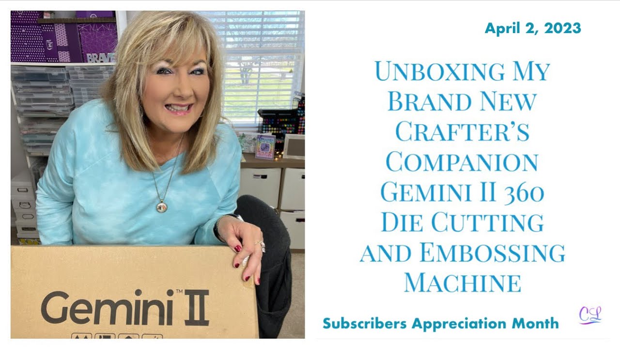 Unboxing My Brand New Crafter’s Companion Gemini II 360 Die Cutting and ...