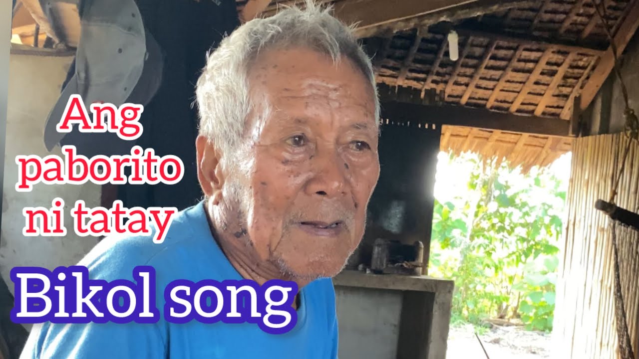 Ang paboritong kanta ni tatay bikol song #bicolsong - YouTube