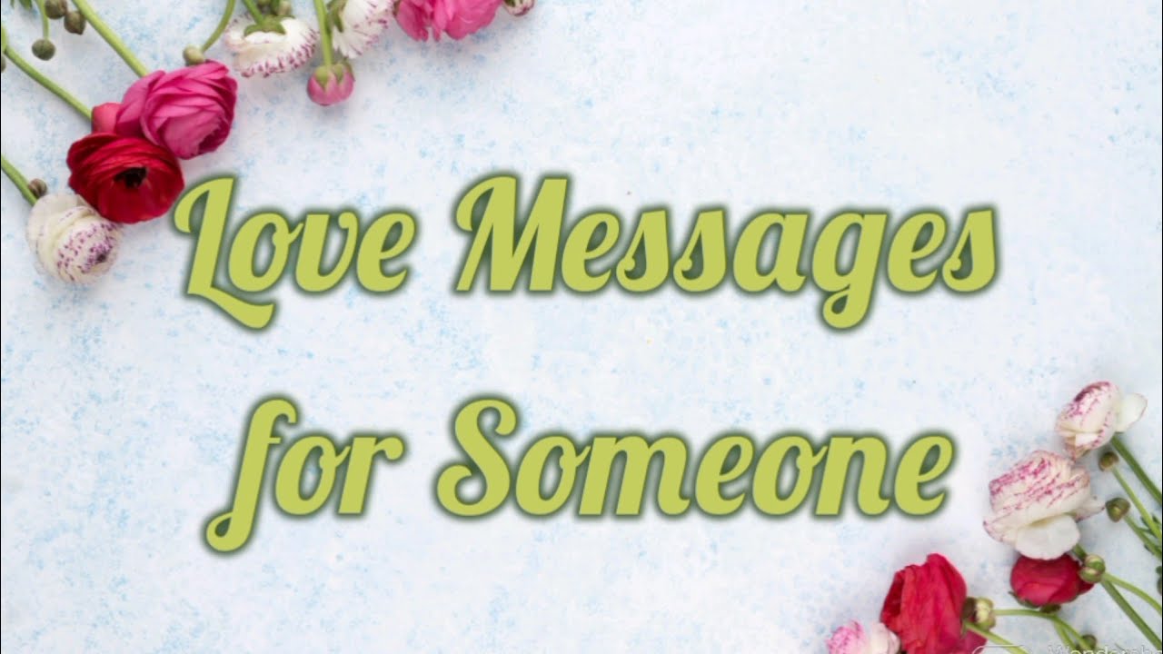 Love Messages ️| Love Messages for Someone Special|Messages for Someone ...