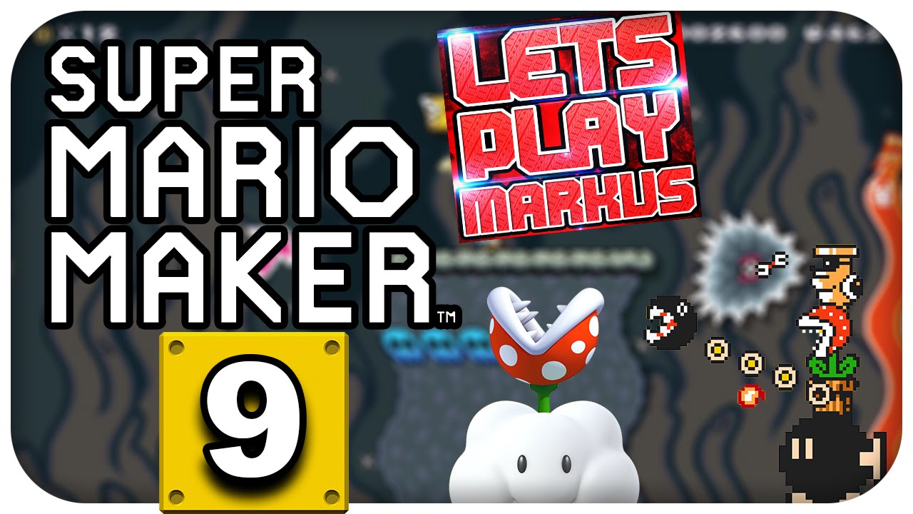 Let´s Play Super Mario Maker #9 // Wir spielen LETSPLAYmarkus Level ...