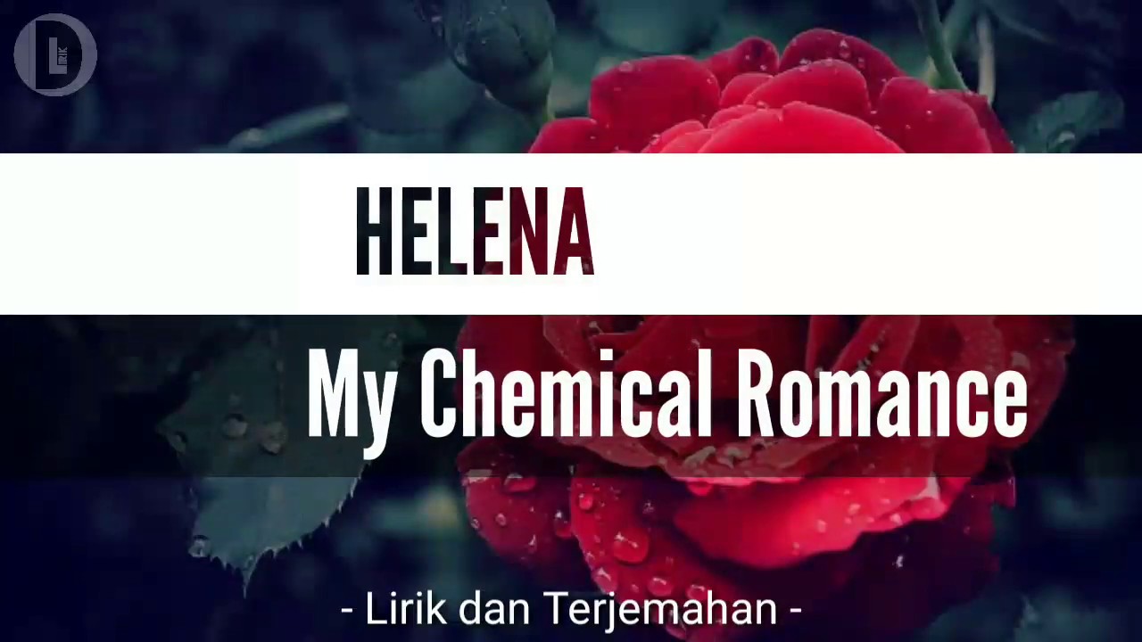 Helena - My Chemical Romance (lirik + terjemahan indonesia) - YouTube