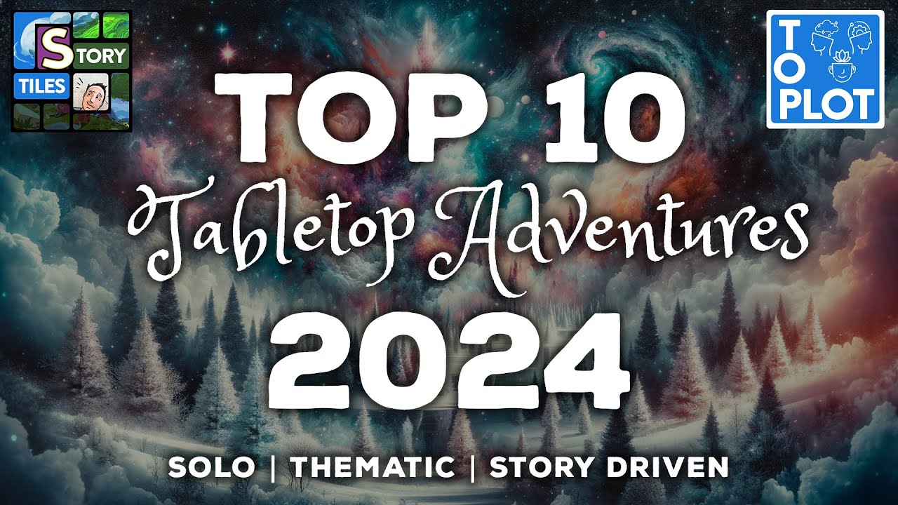 Top 10 Tabletop Adventures of 2024 - YouTube