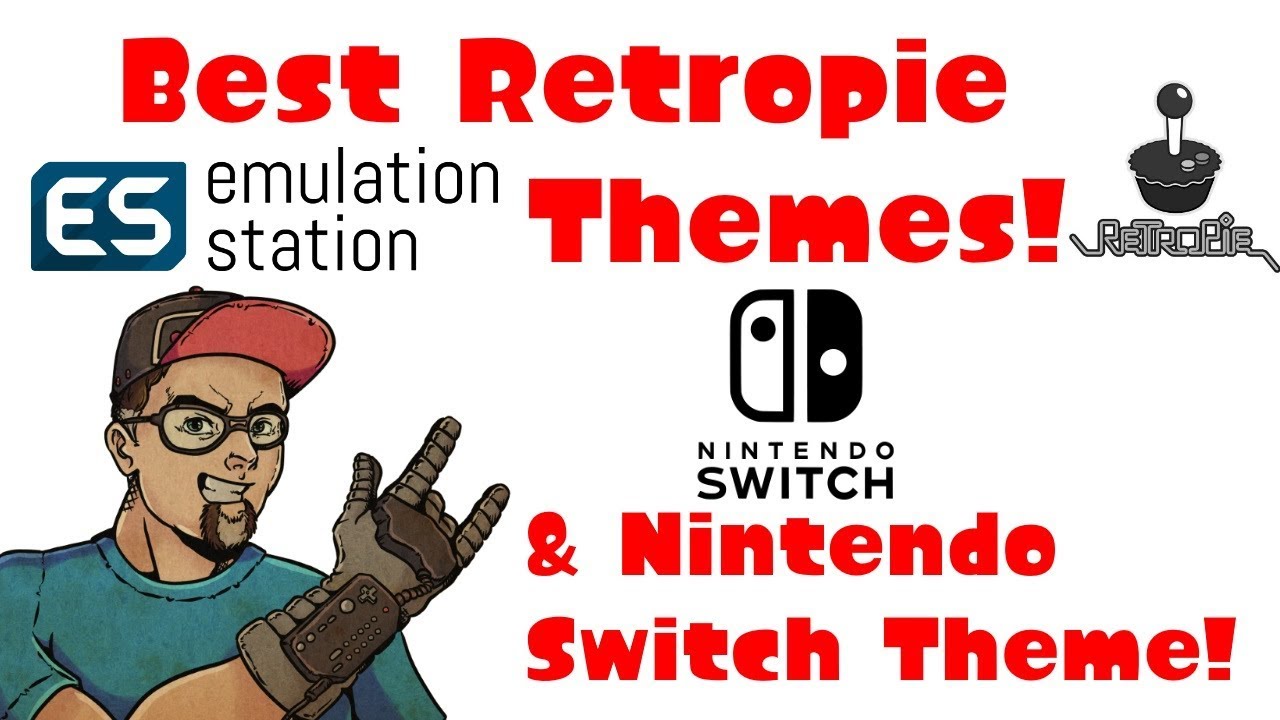 TOP RETROPIE THEMES & A NINTENDO SWITCH THEME - YouTube