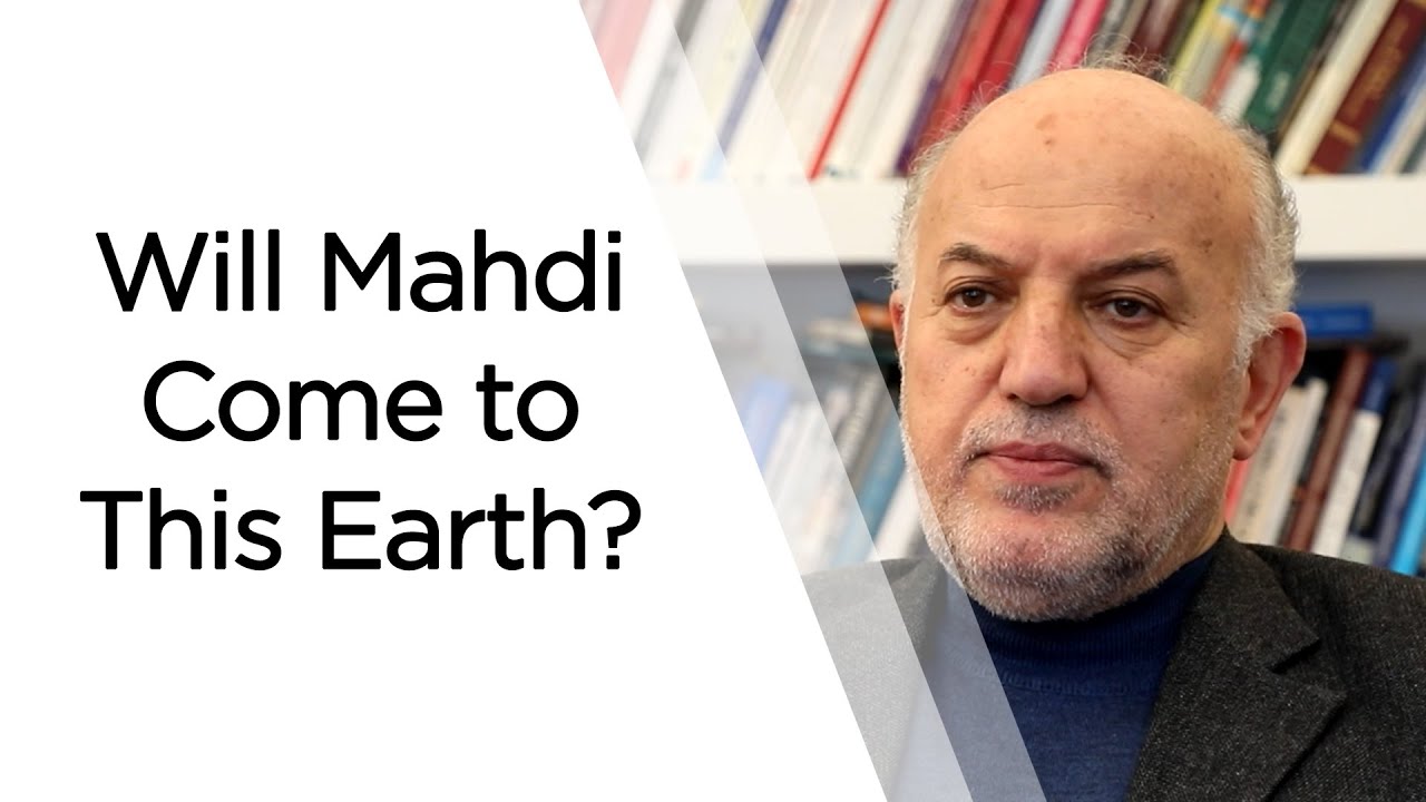 Will Mahdi Come to This Earth? Is the Mahdi Real or Not? | Prof ...