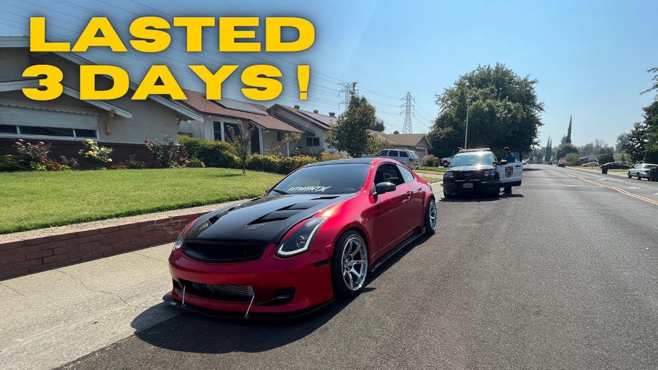 Driving my LOUD MODIFIED G35 EVERYDAY in California UNTIL I get STATE ...