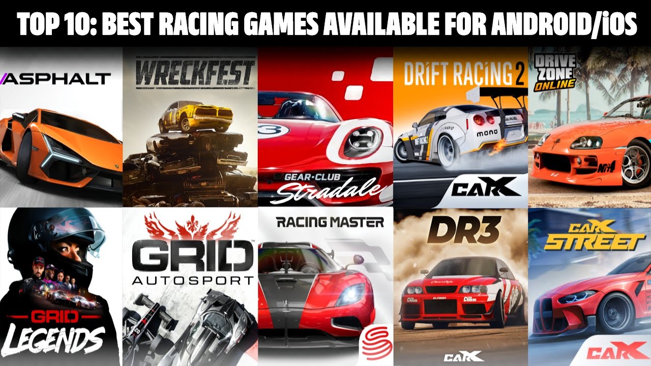 TOP 10: BEST RACING GAMES AVAILABLE FOR ANDROID/iOS - YouTube