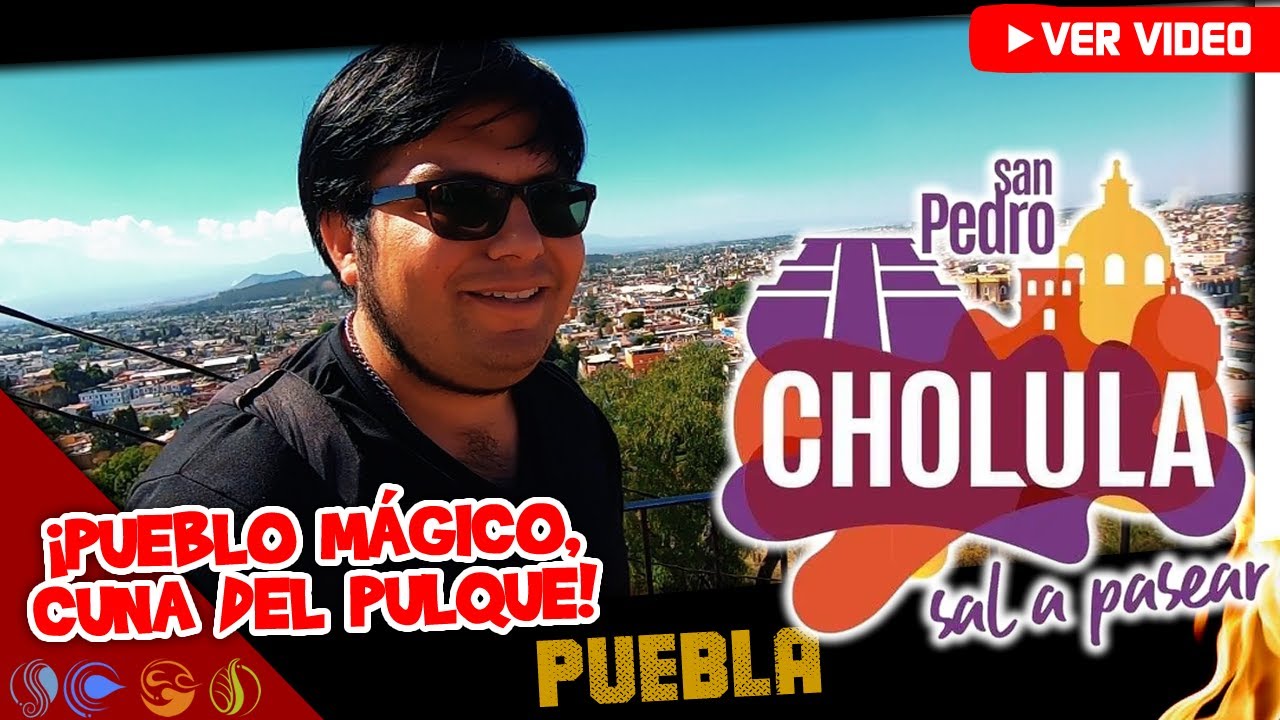 😊CHOLULA: ¡Pueblo Mágico, cuna del PULQUE!🥃 - YouTube