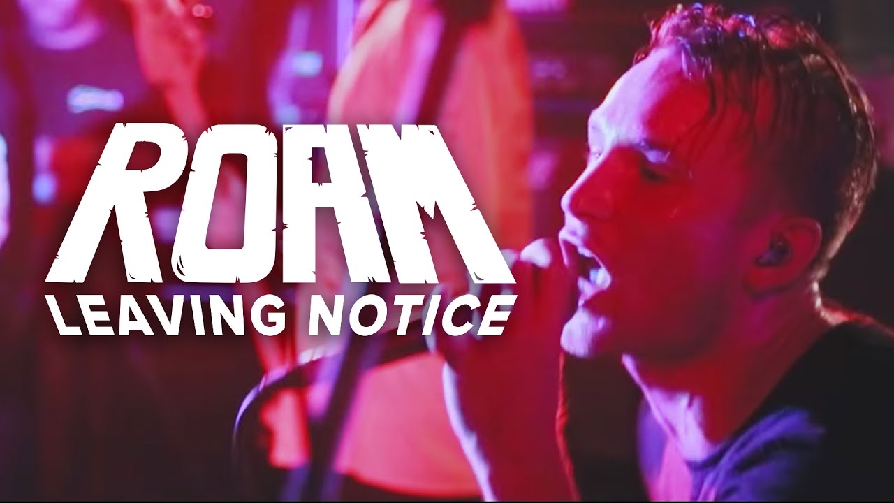 ROAM - Leaving Notice (Official Music Video) - YouTube