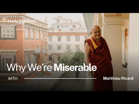 Why Modern Life Is Making You Miserable | Matthieu Ricard