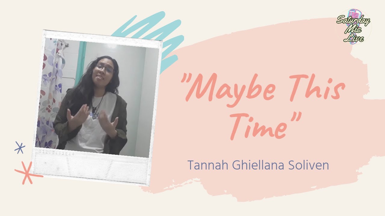 Tanah Soliven covers Sarah G's Maybe This Time | Episode 9 Saturday Mic ...