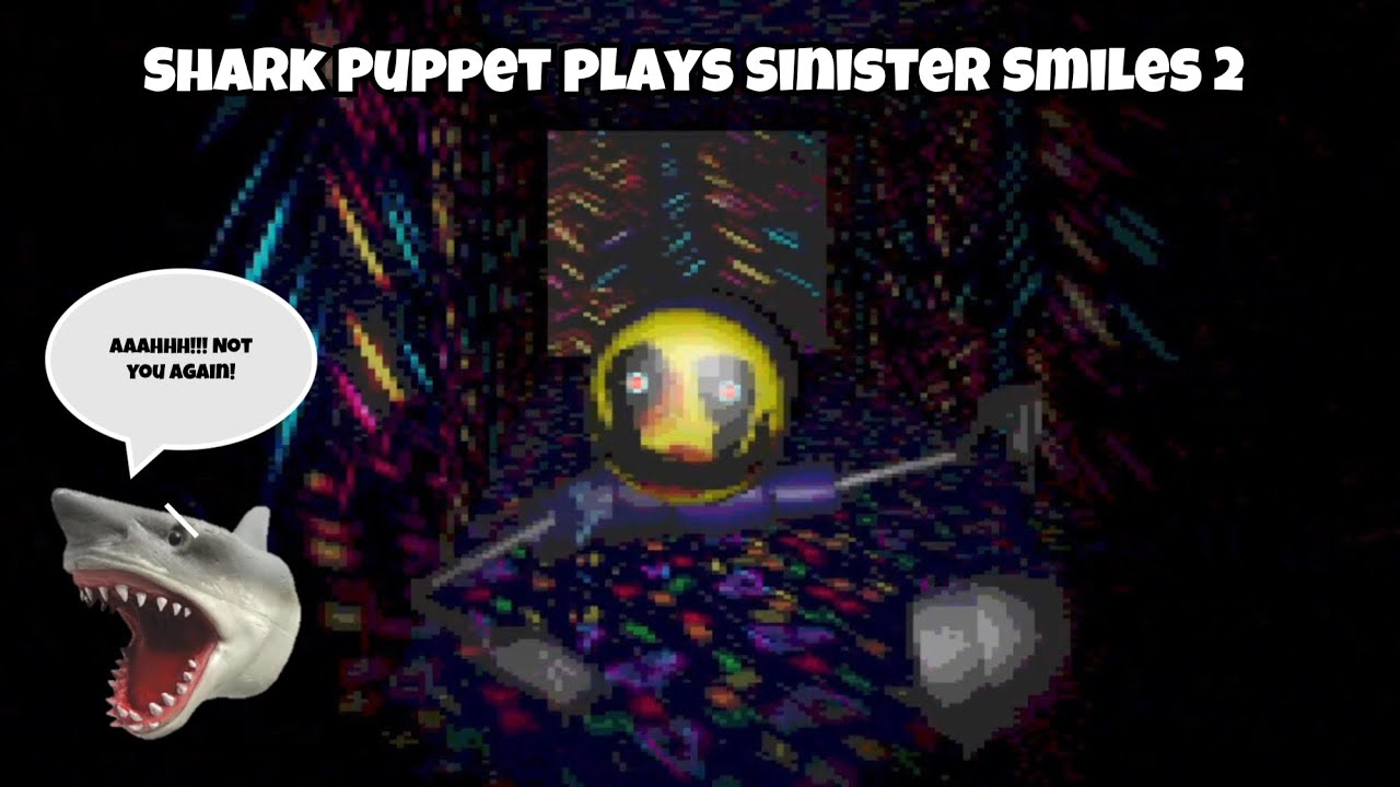 SB Movie: Shark Puppet plays Sinister Smiles 2! - YouTube