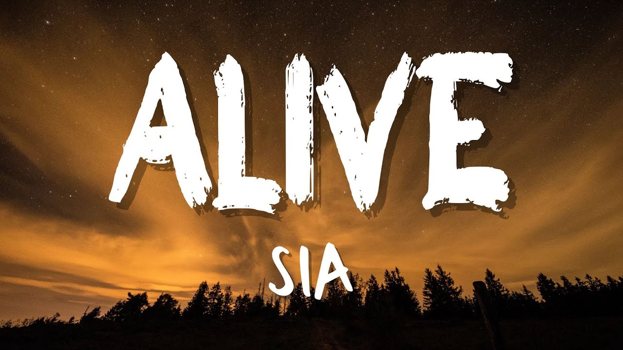 Sia - Alive (Lyrics) - YouTube