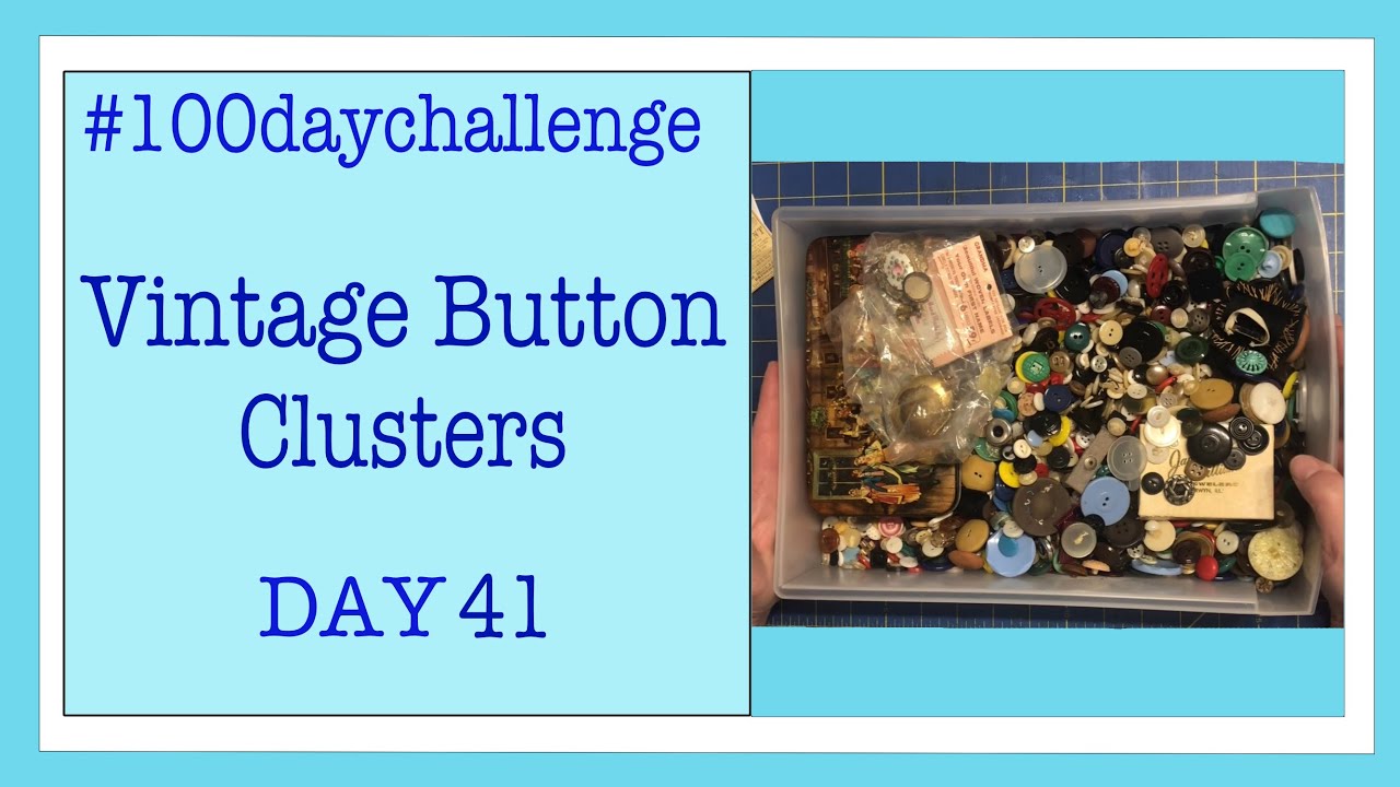 Day 41 - It’s a Cluster-Muck! 🤣I’m obsessed - Vintage Button Clusters ...