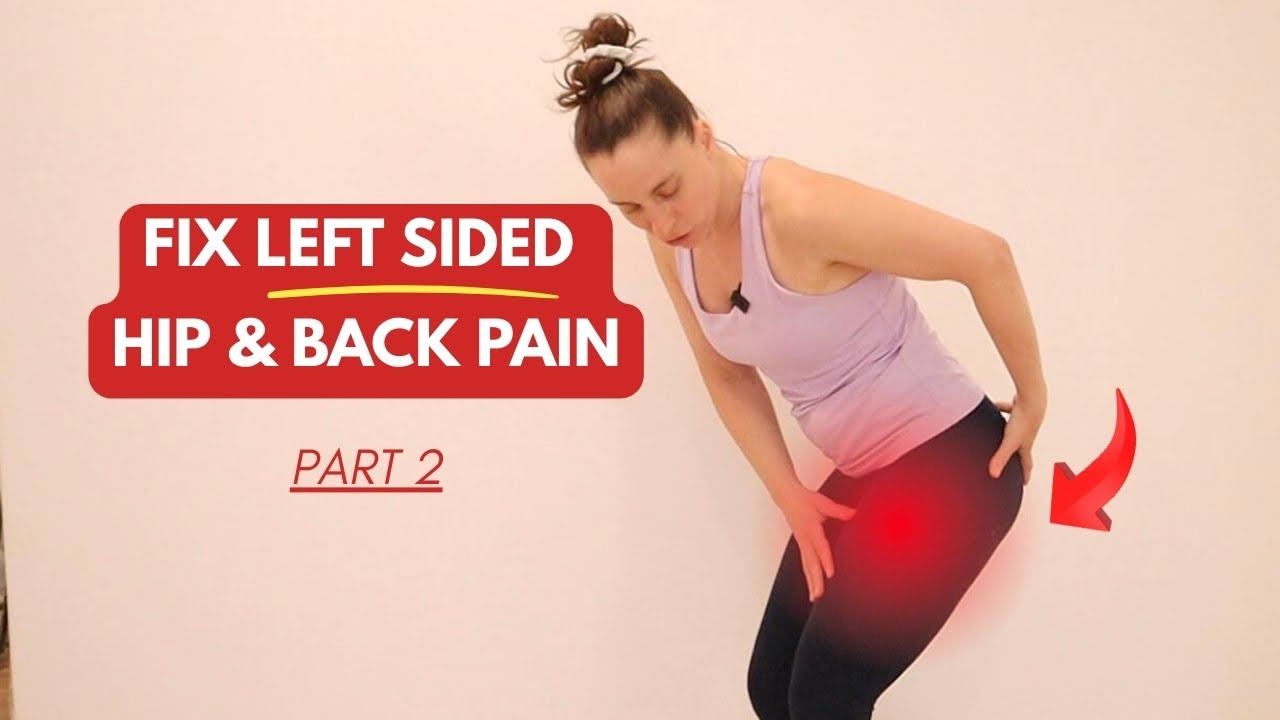 Fix Left Hip & Back Pain (Part 2) | Restore Alignment & Build Strength ...